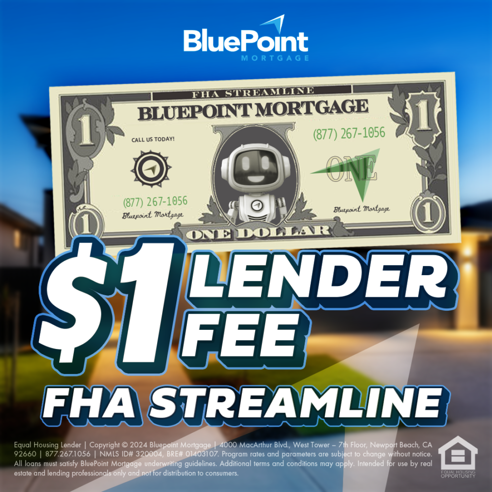 FHA_Streamlines - BluePoint Mortgage